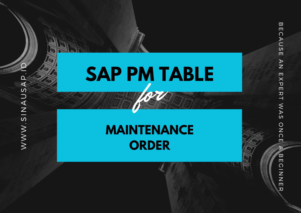 SAP PM Table for Maintenance Order – SINAU SAP PM MODULE